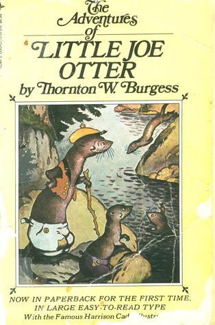 The Adventures of Little Joe Otter by Thornton W. Burgess | Goodreads
