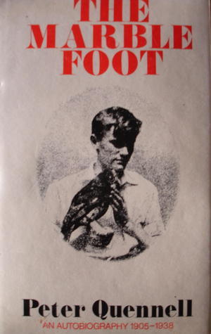 The Marble Foot: An Autobiography 1905-1938 by Peter Quennell | Goodreads