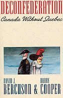 Deconfederation: Canada without Quebec by David J. Bercuson | Goodreads