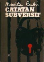 Catatan Subversif by Mochtar Lubis | Goodreads