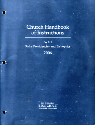 Church Handbook of Instructions: Book 1 Stake Presidencies and ...