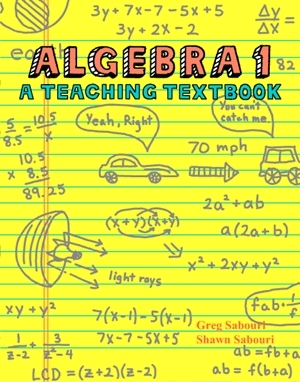 Algebra 1: A Teaching Textbook by greg-and-shawn-sabouri | Goodreads