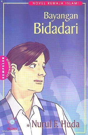 Bayangan Bidadari (Kumpulan Cerita Remaja) by Nurul F. Huda | Goodreads
