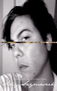 Orizaba: A Voyage with Hart Crane by Stacy Szymaszek | Goodreads