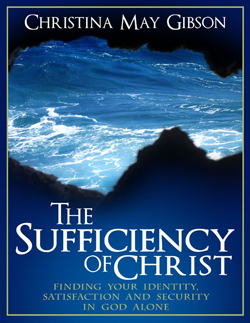 The Sufficiency of Christ by Christina May Gibson | Goodreads