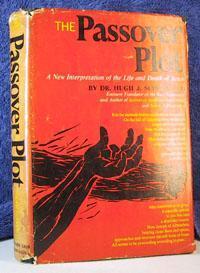 The Passover Plot: New Light on the History of Jesus by Hugh J. Schonfield | Goodreads