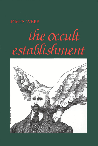 The Occult Establishment by James Webb | Goodreads