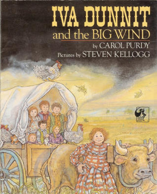 Iva Dunnit and the Big Wind by Carol Purdy | Goodreads
