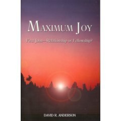 Maximum Joy: First John—Relationship or Fellowship? by David R ...