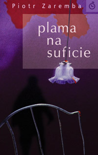 Plama na suficie by Piotr Zaremba | Goodreads