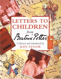 Letters to Children from Beatrix Potter by Judy Taylor | Goodreads