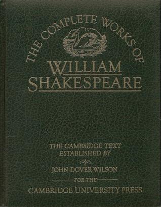 The Complete Works of William Shakespeare [37 plays, 6 poems] by ...