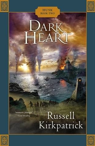 Dark Heart (Broken Man, #2) by Russell Kirkpatrick | Goodreads