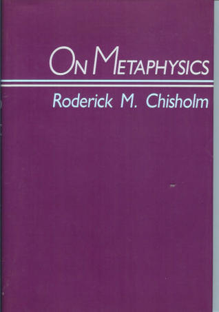 On Metaphysics by Roderick M. Chisholm | Goodreads