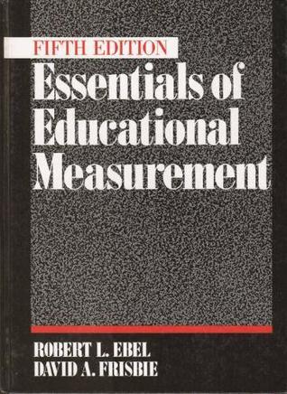 Essentials of Educational Measurement by Robert L. Ebel | Goodreads