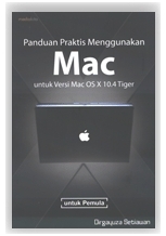 Panduan Praktis Menggunakan Mac untuk Versi Mac OS X 10.4 Tiger by ...