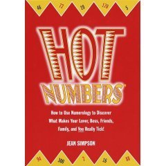 Hot Numbers: Use Numerology to Discover What Makes Your Lover, Boss ...