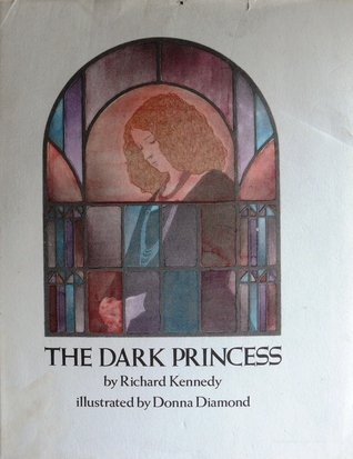 The Dark Princess by Richard Jerome Kennedy | Goodreads