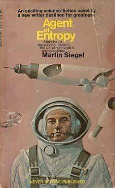 Agent of Entropy by Martin Siegel | Goodreads
