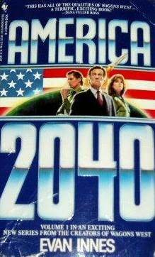 America 2040 (America 2040, #1) by Evan Innes | Goodreads