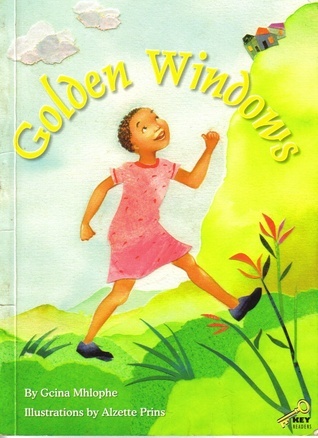 Golden Windows (Key Readers, Brown level) by Gcina Mhlophe | Goodreads
