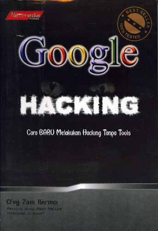 Google Hacking: Cara Baru Melakukan Hacking Tanpa Tools by Efvy Zam ...