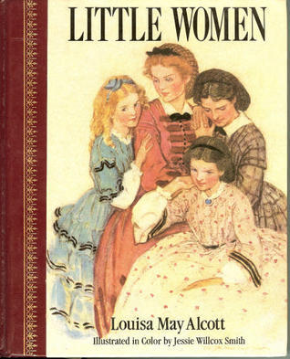 Little Women; Or, Meg, Jo, Beth, and Amy by Louisa May Alcott | Goodreads
