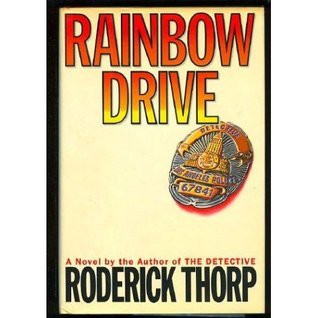Rainbow Drive by Roderick Thorp | Goodreads