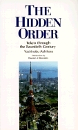 Hidden Order: Tokyo Through the Twentieth Century by Yoshinobu Ashihara ...