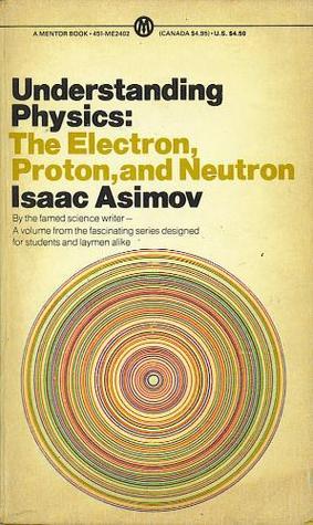 Understanding Physics: Volume 3: Electron, Proton, and Neutron by Isaac ...
