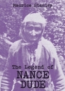 The Legend of Nance Dude by Maurice Stanley | Goodreads