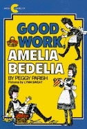 Good Work, Amelia Bedelia by Peggy Parish | Goodreads