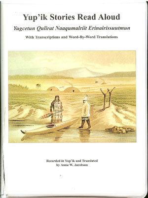 Yup'ik Stories Read Aloud: Yugcetun Qulirat Naaqumalriit ...
