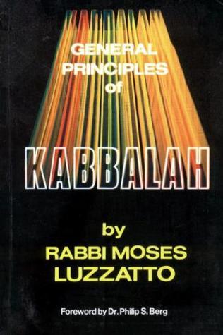 General Principles of Kabbalah by Moshe Chayim Luzzatto | Goodreads