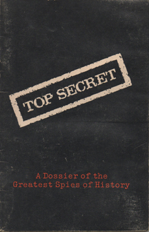 Top Secret - A Dossier of the Greatest Spies of History by Reader's ...
