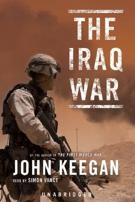 The Iraq War by John Keegan | Goodreads