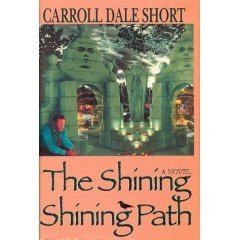 The Shining Shining Path by Carroll Dale Short | Goodreads