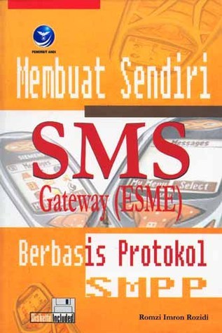 Membuat Sendiri SMS Gateway (ESME) Berbasis Protokol SMPP by Romzi ...