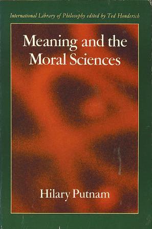 Meaning and the Moral Sciences by Hilary Putnam | Goodreads