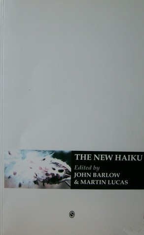 The New Haiku by Martin Lucas | Goodreads
