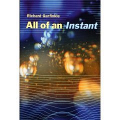 All of an Instant by Richard Garfinkle | Goodreads
