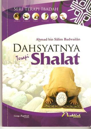 Seri Terapi Ibadah - Dahsyatnya Terapi Shalat by Ahmad bin Salim ...