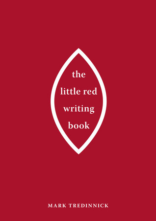 The Little Red Writing Book by Mark Tredinnick | Goodreads
