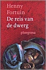 De Reis van de Dwerg by Henny Fortuin | Goodreads