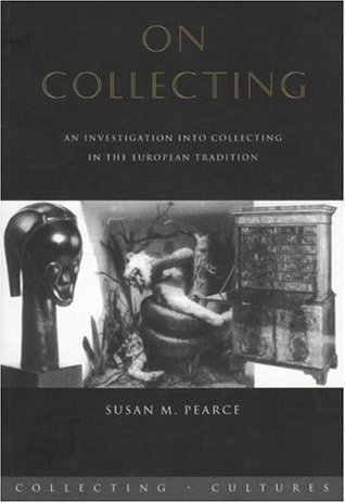 On Collecting: An Investigation into Collecting in the European ...