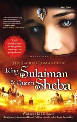 The Sacred Romance of King Sulaiman & Queen Sheba by Waheeda El-Humayra ...