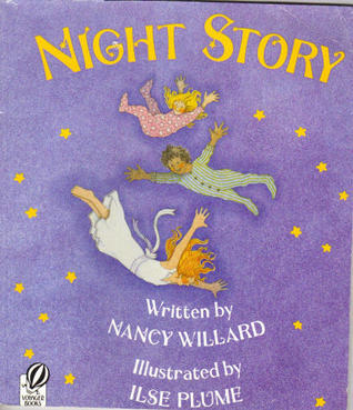 Night Story by Nancy Willard | Goodreads
