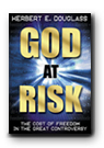 God at Risk: The Cost of Freedom in the Great Controversy Between God ...