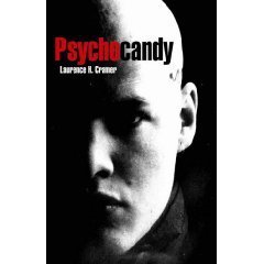 Psychocandy by Laurence Cramer | Goodreads