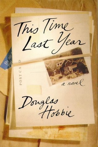This Time Last Year by Douglas Hobbie | Goodreads